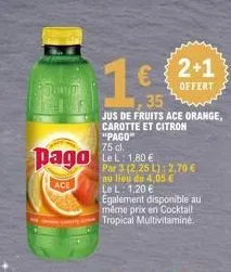 Promo pago ACE 16 JUS DE FRUITS ACE ORANGE, CAROTTE ET CITRON "PAGO" 75 ...
